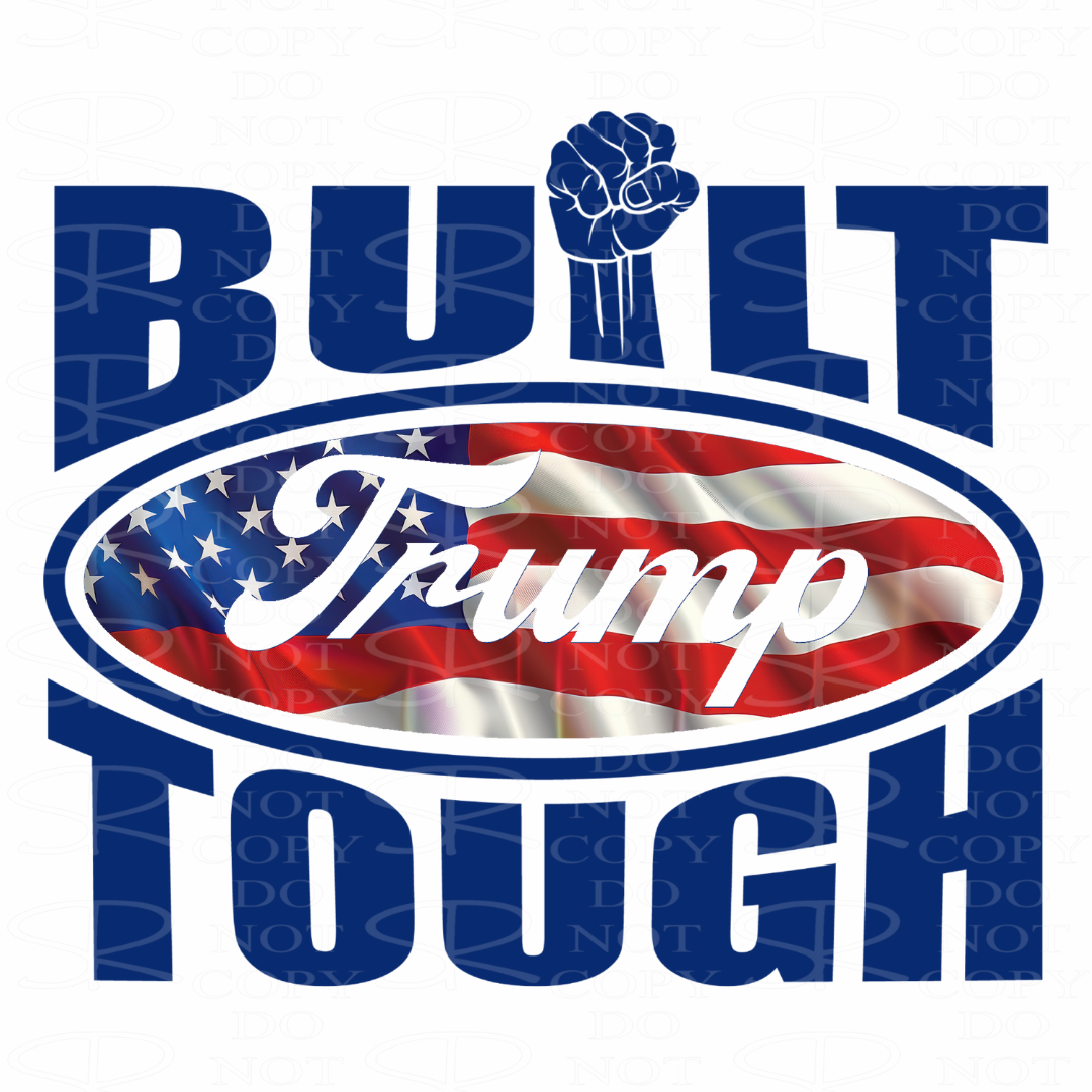 Built Trump Tough Fist, American Flag, 3 Design Versions DTF Prints ...