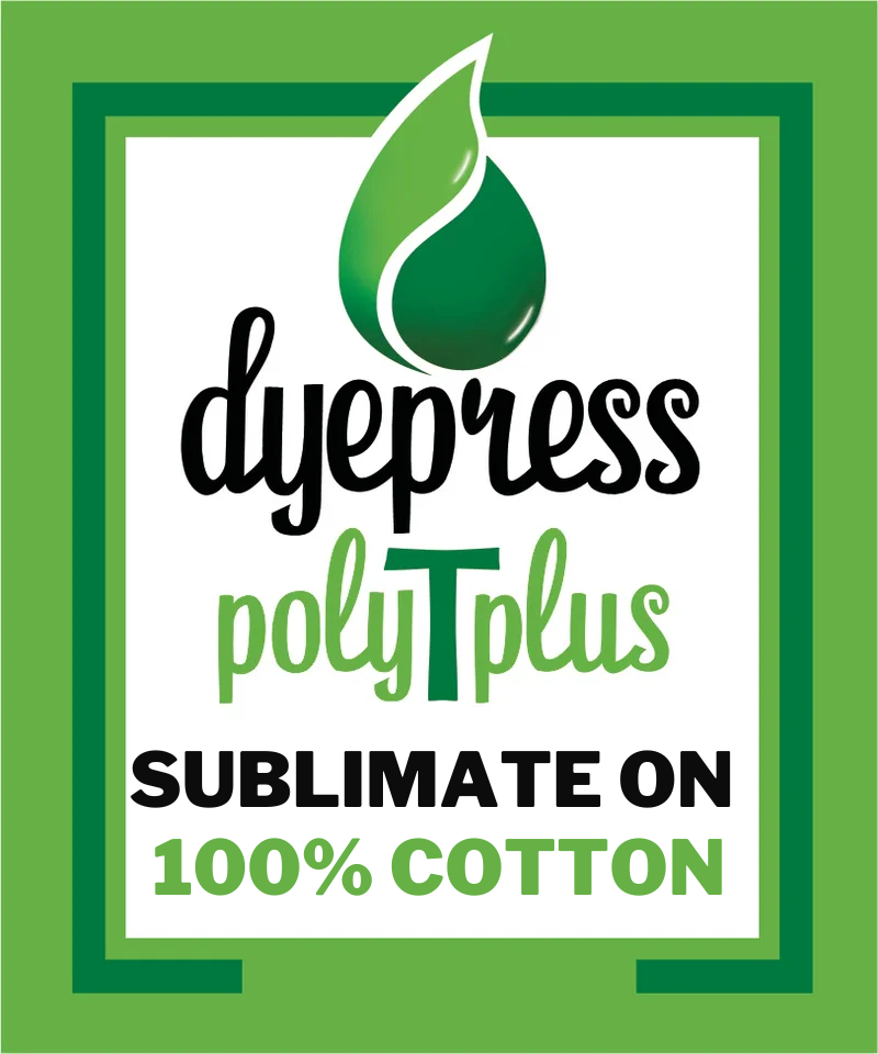Dyepress, Poly-T Plus - Sublimate on 100% Cotton | Texas Vinyl Supply